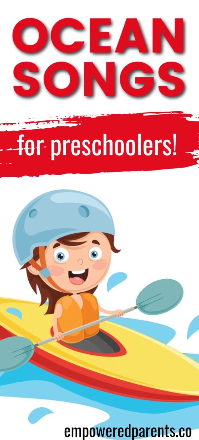 The 8 Best Ocean Songs for Preschoolers (with Actions) - Empowered Parents