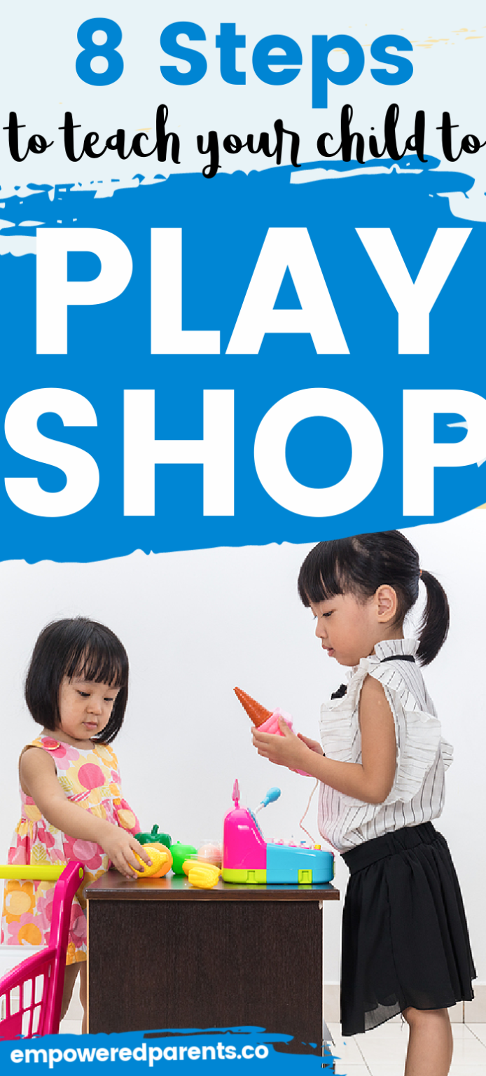 8 Awesome Ideas for Playing Shop with Kids - Empowered Parents