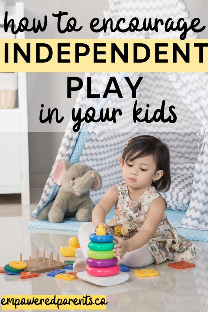 How to Encourage Independent Play in Toddlers and Preschoolers ...
