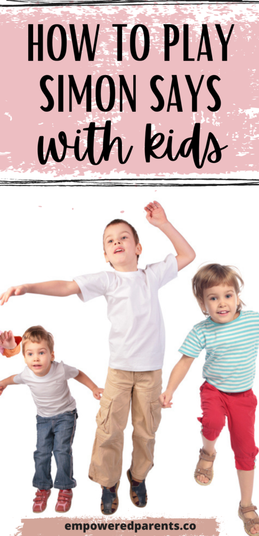 How to Play Simon Says with Kids - Empowered Parents
