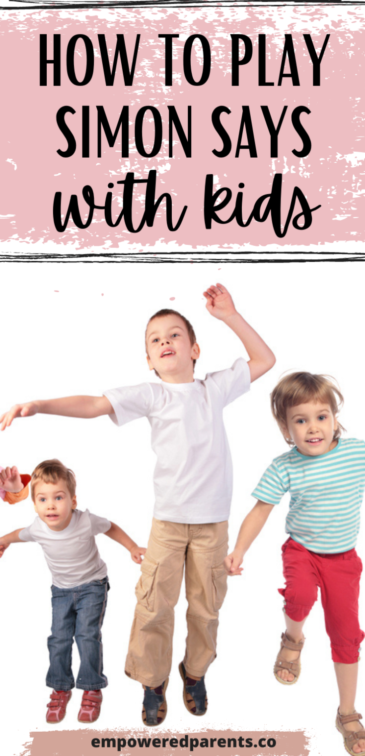 How to Play Simon Says with Kids - Empowered Parents