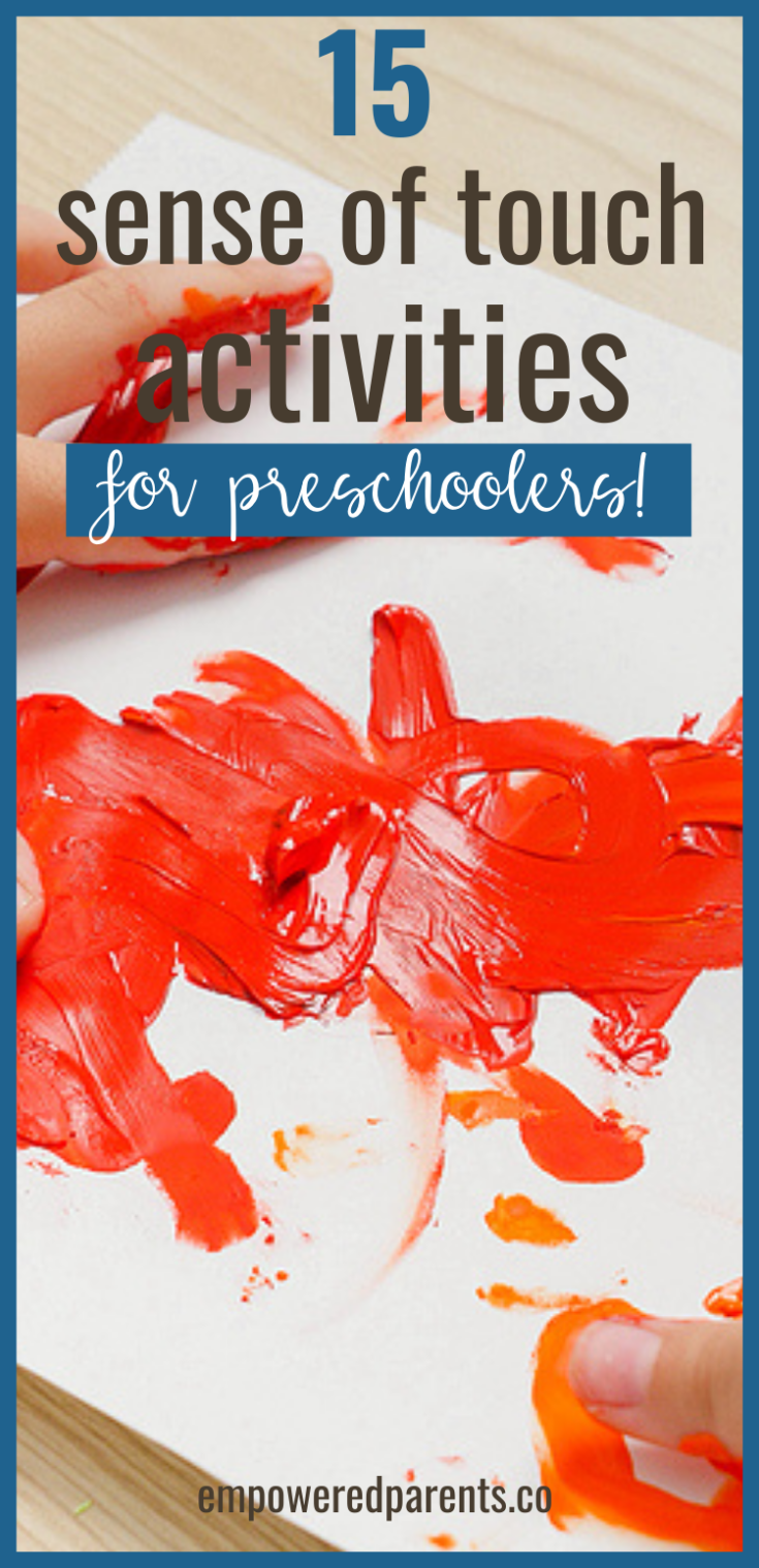 15 Fun Sense of Touch Activities for Preschoolers - Empowered Parents
