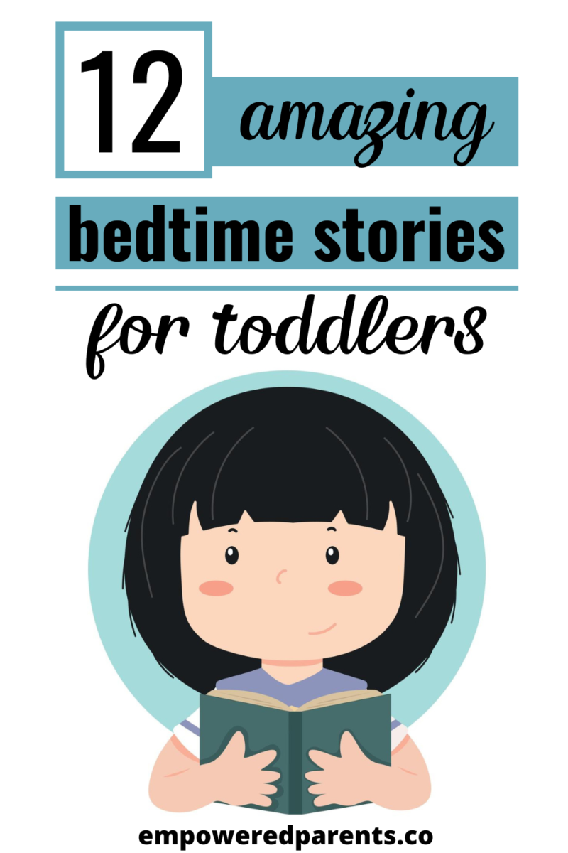 These are the 12 Best Bedtime Stories for Toddlers (With Read-Alouds) - Empowered Parents