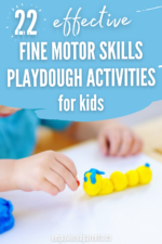 22 Ways to Build Fine Motor Skills with Playdough - Empowered Parents