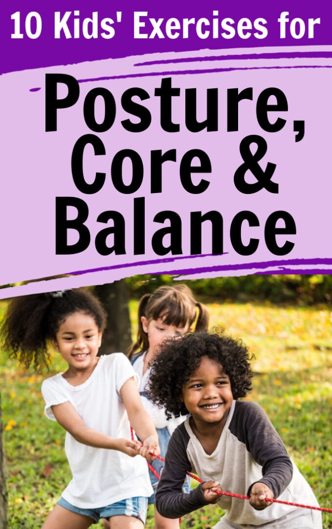 10 Must-Do Exercises for Kids to Improve Posture, Core & Balance ...